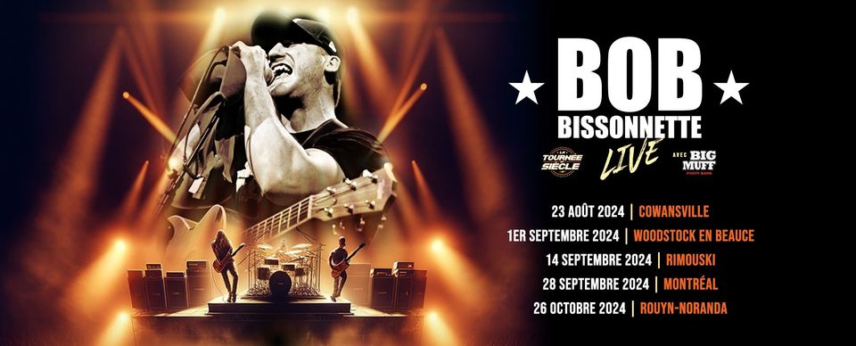La tournée du siècle - Bob Bissonnette LIVE - Tourisme Rouyn-Noranda